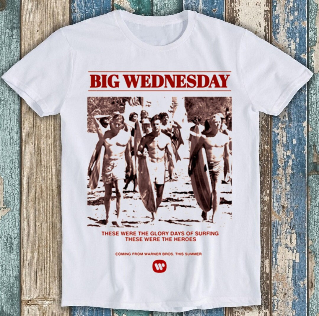 Big Wednesday Funny Unisex Men Women Gift Cool Cult Movie Music Fashion ...