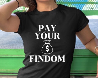 Findom Shirt - Etsy