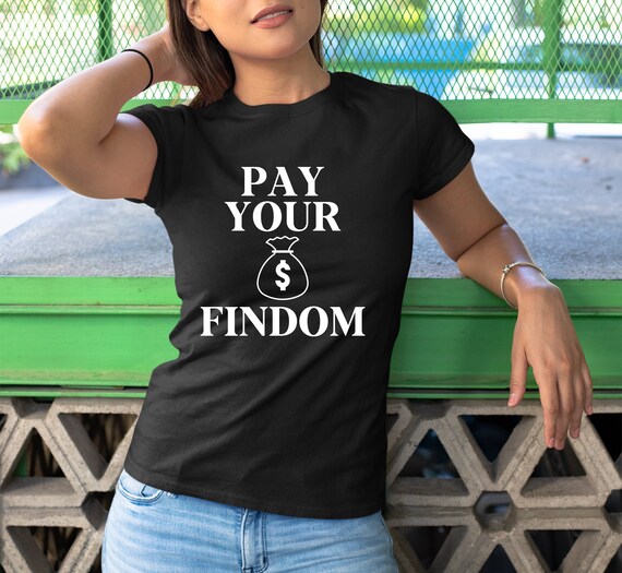Pay Your Findom Shirt Dominant Woman Dom Merch Goddess - Etsy
