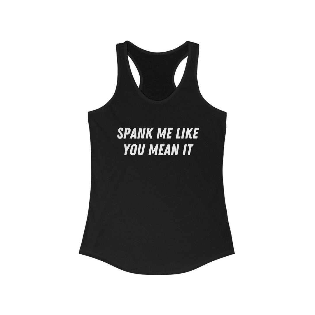 Spank Me Like You Mean It Tank, Spanking Tank, Submissive Tank ...