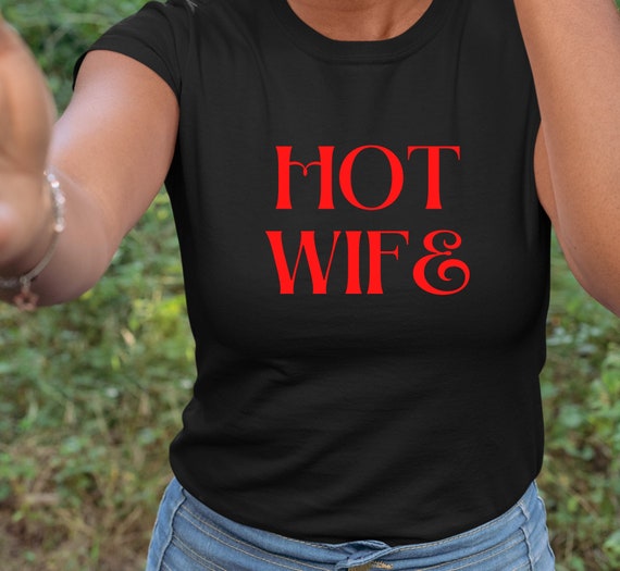 Hot Wife Shirt Cuckolding Hot Wife Cuckold Hot Wife Shirt - Etsy UK