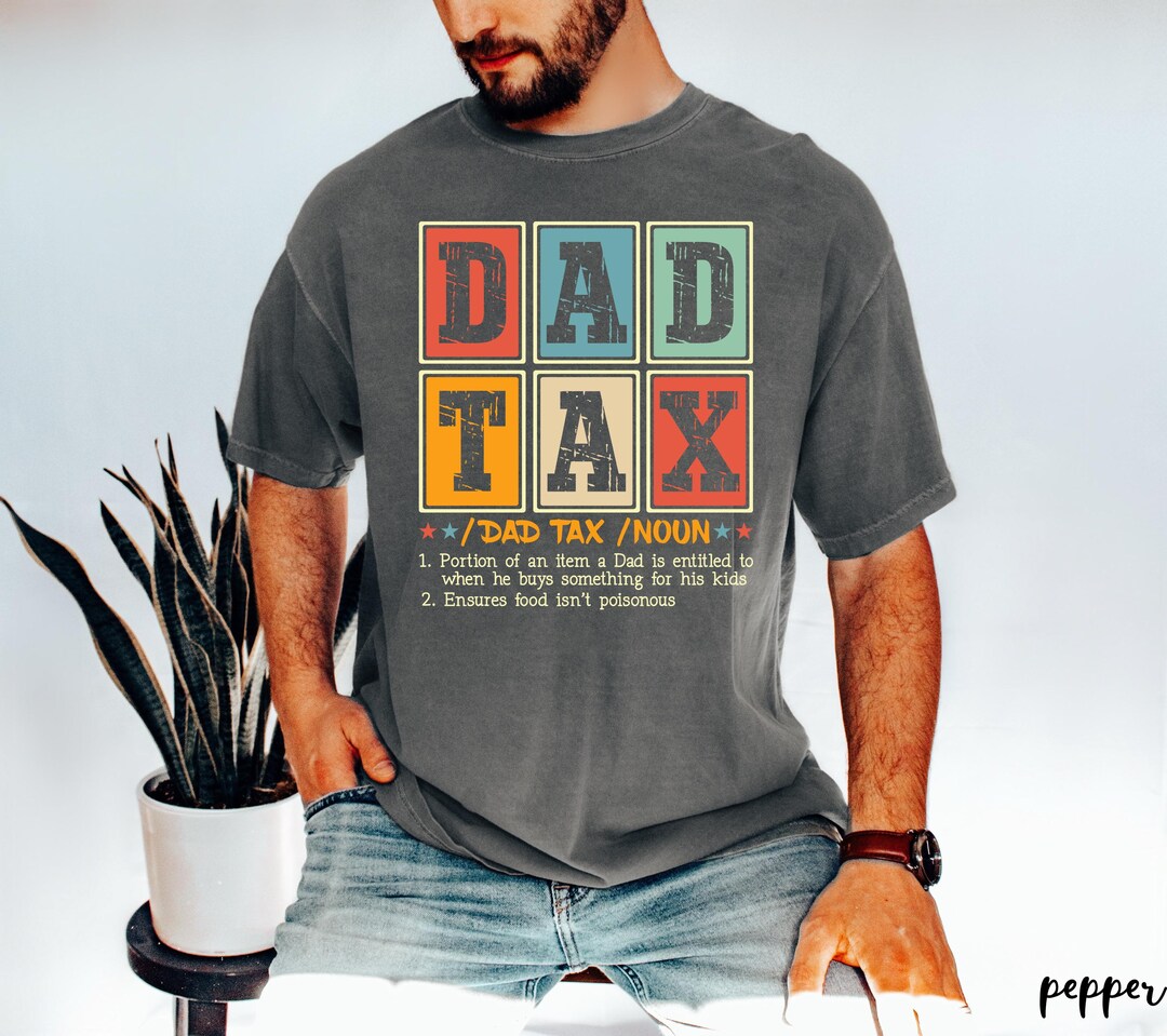 Comfort Colors® Retro Dad Tax Shirt, Funny Dad Tax Skeleton Tee, New ...