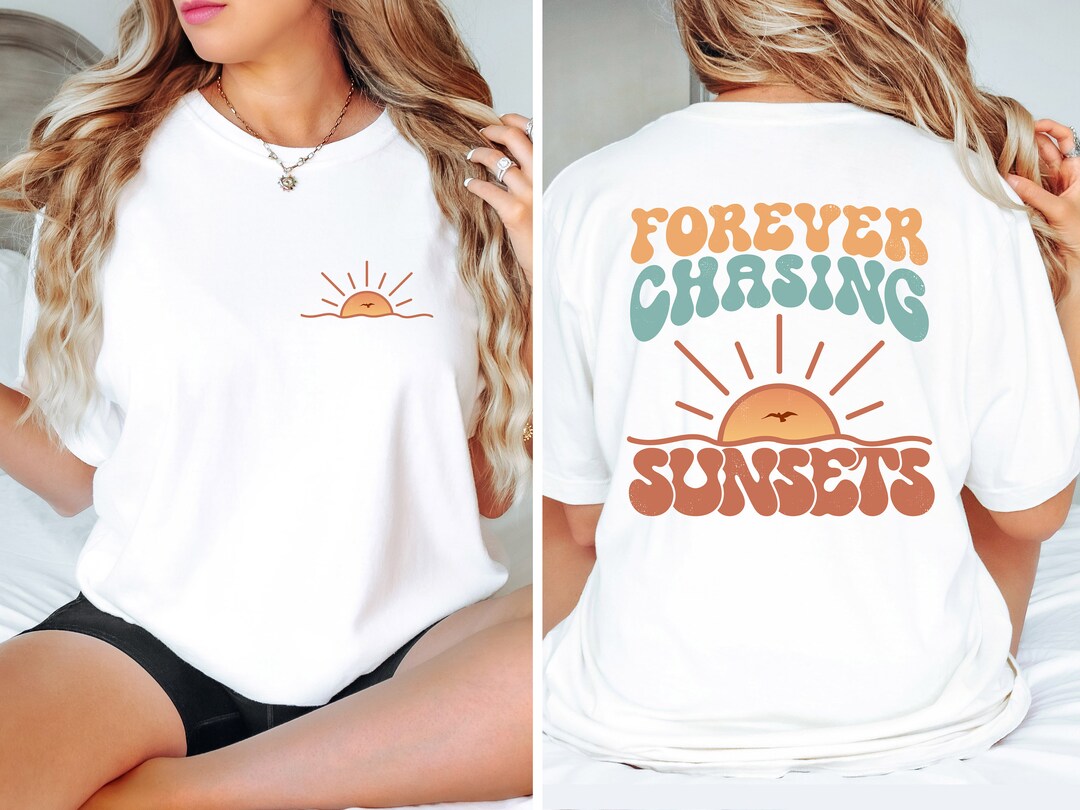 Forever Chasing Sunsets Shirt, Summer Shirt, Vacation Shirt, Beach ...