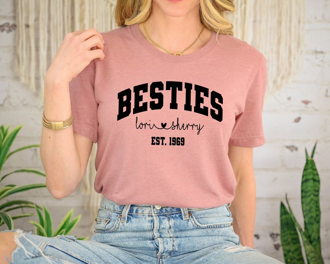 Custom Besties Shirt, Best Friend Shirts, Matching Best Bitches Friends ...