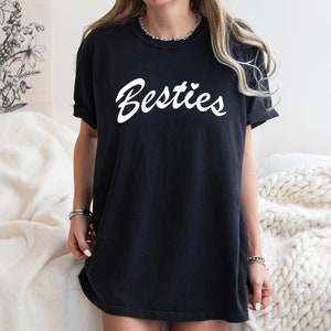 Comfort Colors Besties Shirt, Best Friend Shirts, Matching Best Bitches ...