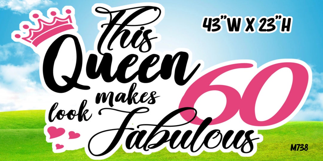 Queen,60, Sixty, Happy Birthday, Fabulous, Yard Cards, Lawn Signs ...