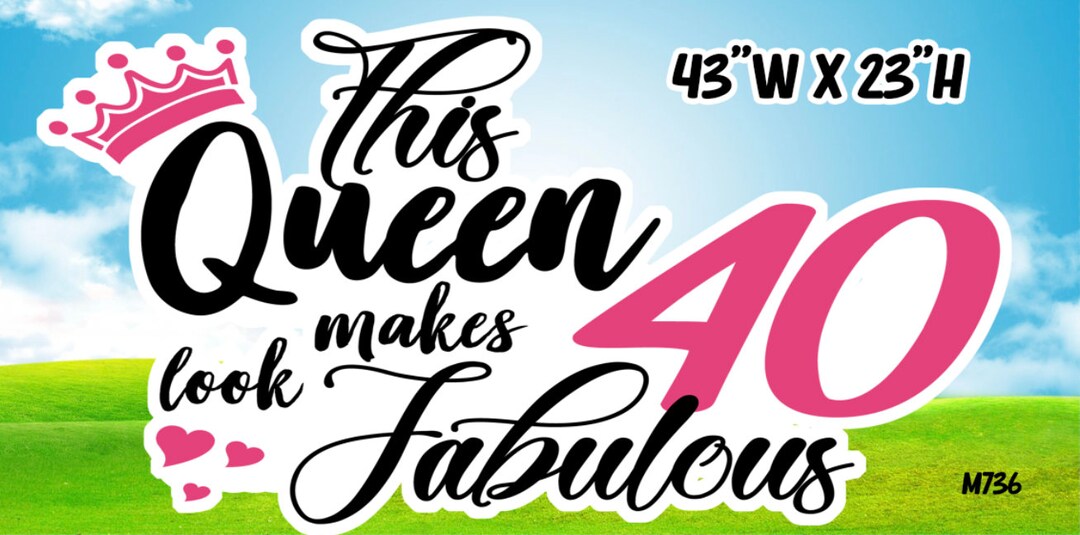 Queen, 40, Forty, Happy Birthday, Fabulous, Yard Cards, Lawn Signs ...