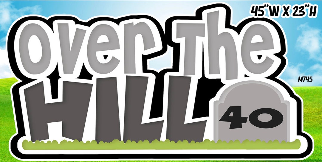 Over the Hill, 40, Forty, Happy Birthday, Fabulous, Yard Cards, Lawn ...