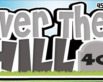 Over the Hill Signs - Etsy