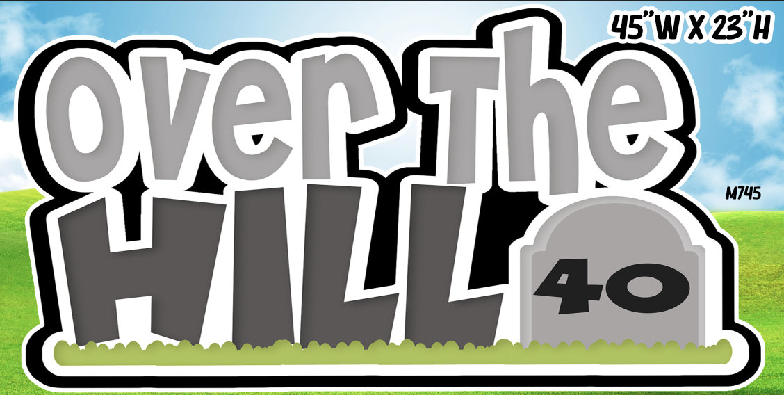 Over the Hill, 40, Forty, Happy Birthday, Fabulous, Yard Cards, Lawn ...