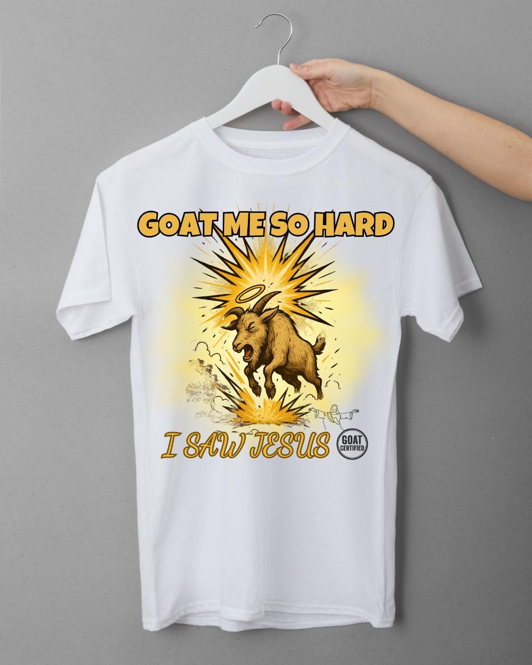 Funny Goat Shirt Digital File – Goat Me so Hard I Saw Jesus – Farm ...