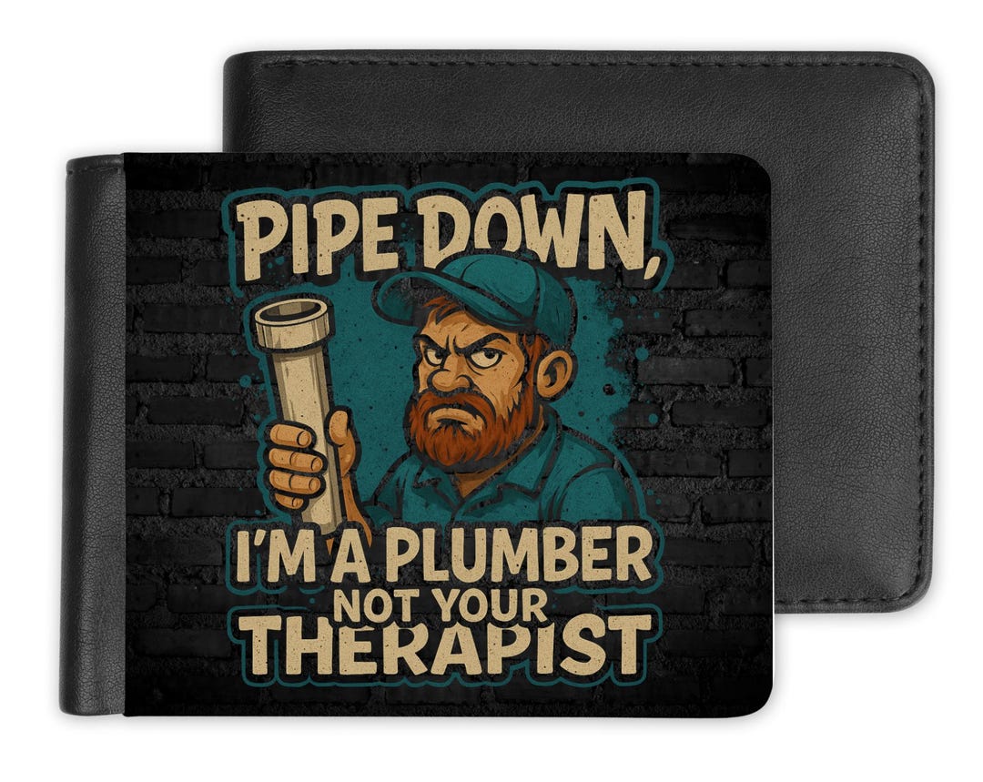 Digital File – Pipe Down, I’m a Plumber Not Your Therapist – 4x3.75 ...
