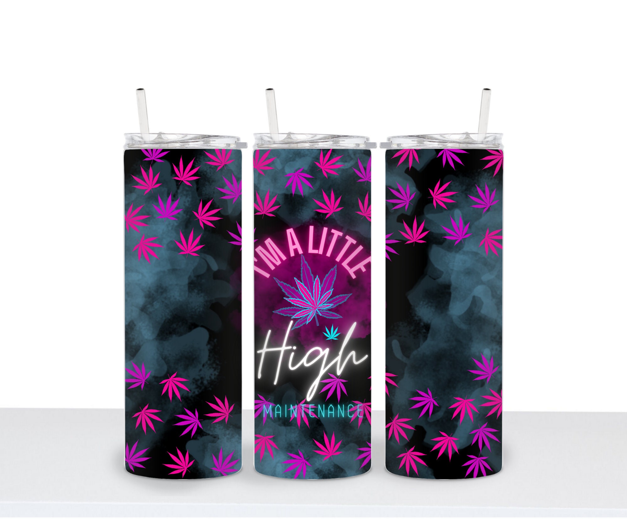 20 Oz Straight Digital Files for Sublimation Marijuana High Maintenance ...