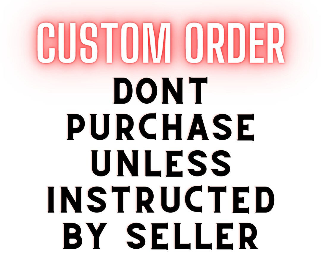 Do Not Purchase This File Unless Instructed by Seller to Do So. - Etsy