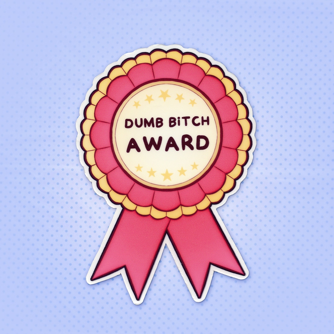 Sticker - Dumb B*tch Award Ribbon (funny Colorful Quote Sticker) - Etsy