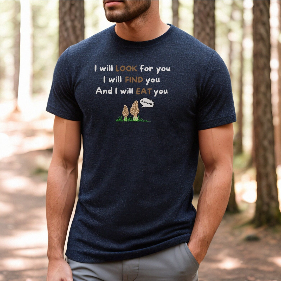 Funny Mushroom Tshirt Morel Foraging Shirt for Mushroom Hunting Morel ...