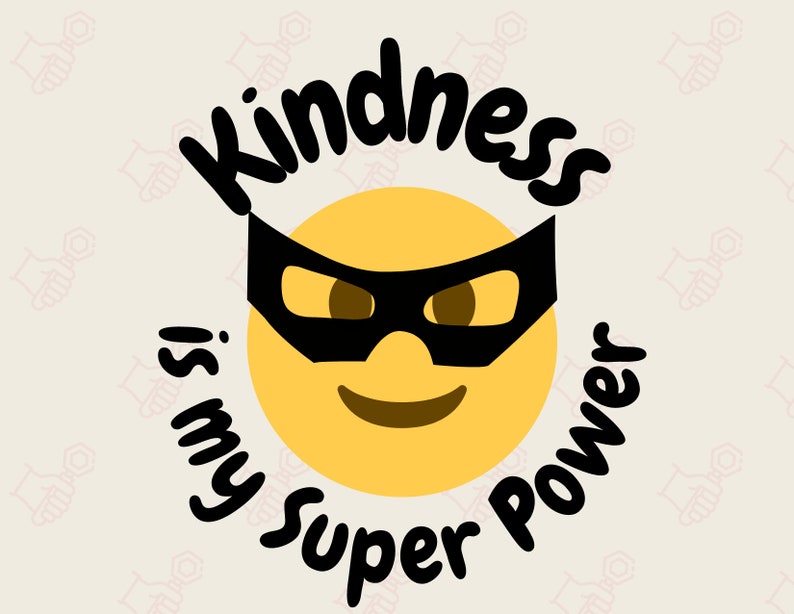 Digital Download Kindness is My Super Power for Totes, Shirts and ...