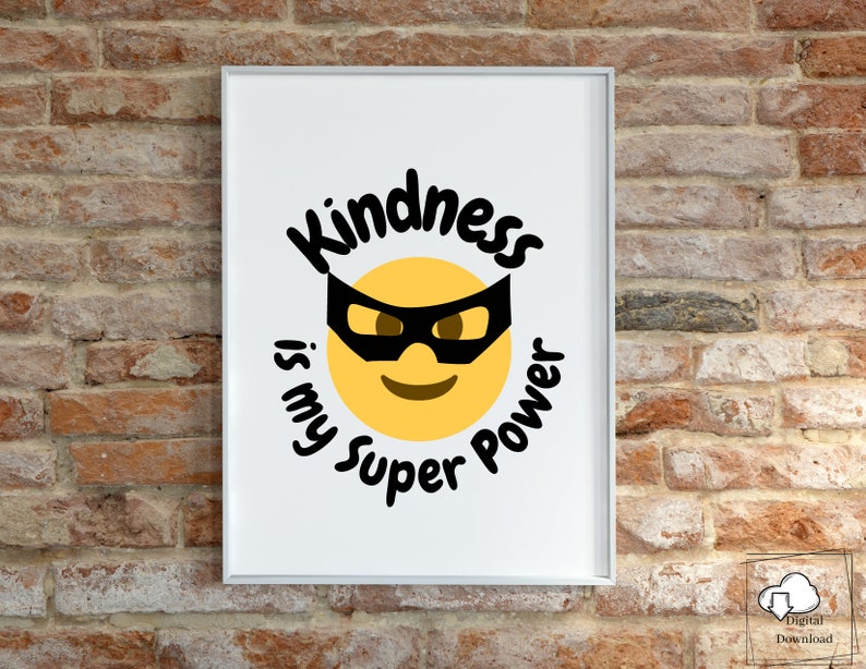 Digital Download Kindness is My Super Power for Totes, Shirts and ...