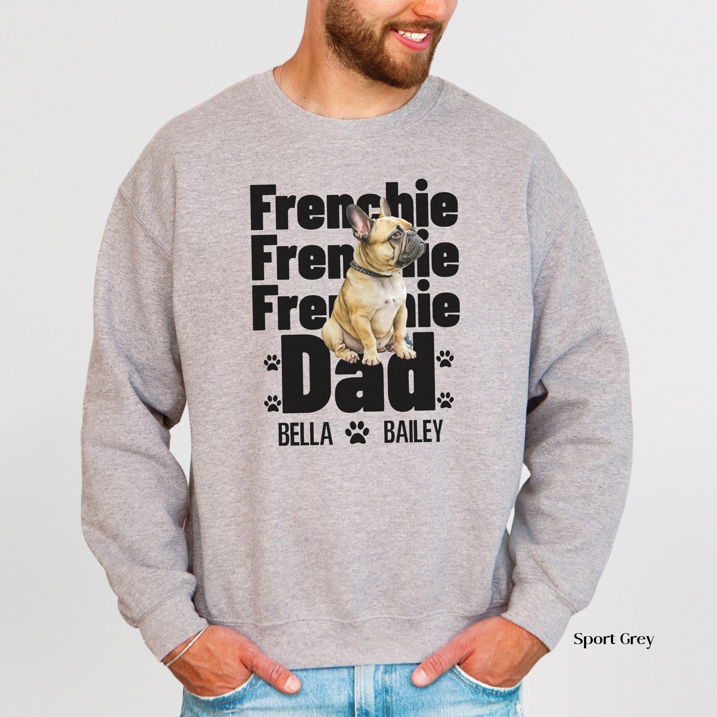 Frenchie Dad Sweatshirtcustom French Bulldog - Etsy
