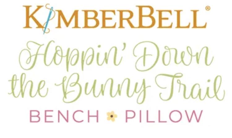 Kimberbell Hoppin' Down the Bunny Trail Bench Pillow Bundle Release ...