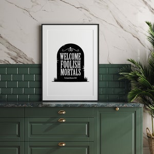 Digital Download Foolish Mortals Print Walt Haunted Mansion Ride Quote ...