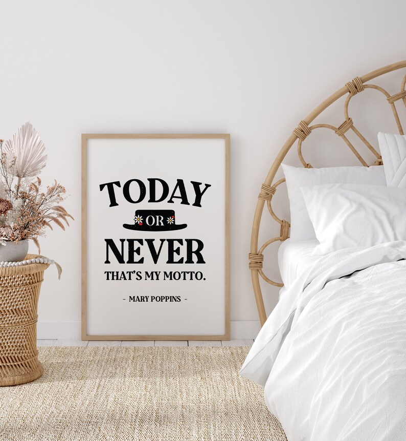 Digital Download Mary Poppins Today or Never Motto Print Movie Quote ...