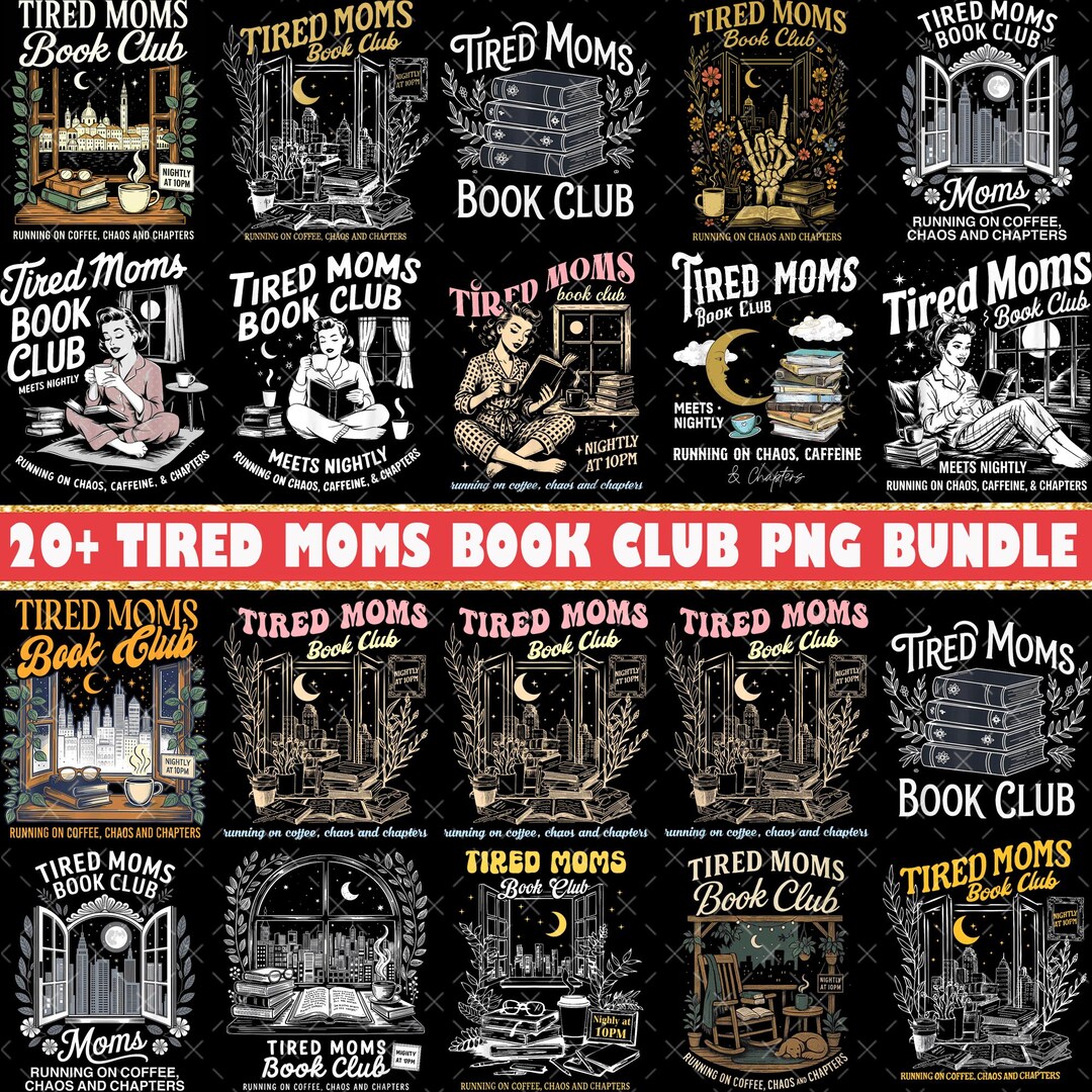 20+ Tired Moms Book Club PNG Bundle, Reading Night Owl Club Mom Life ...
