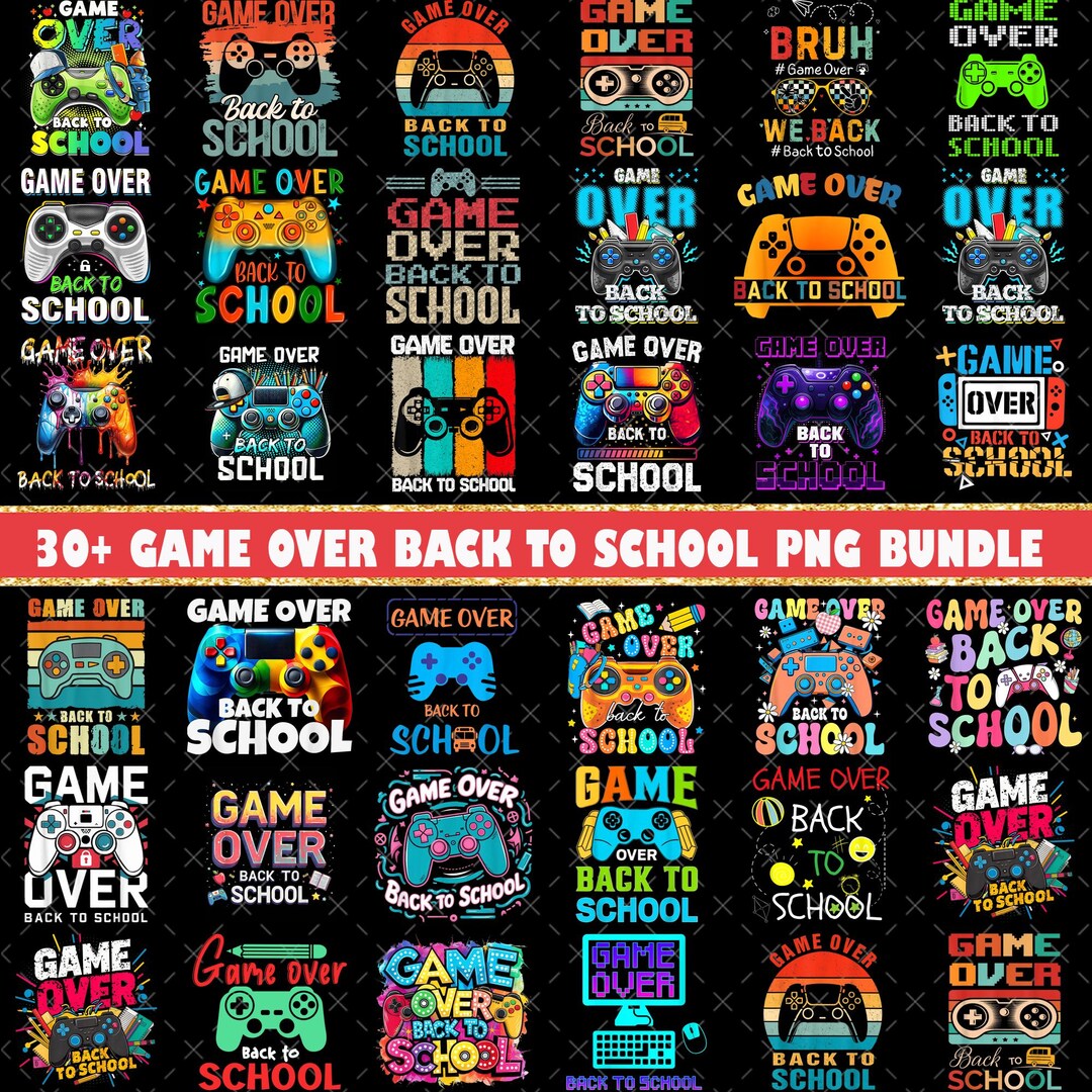 30+ Game Over Back to School PNG Bundle, School Png, Teacher Png, Game ...