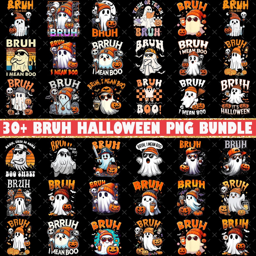 30+ Bruh Ghost PNG Bundle, Spooky Ghost Png, Halloween Png, Trick or ...