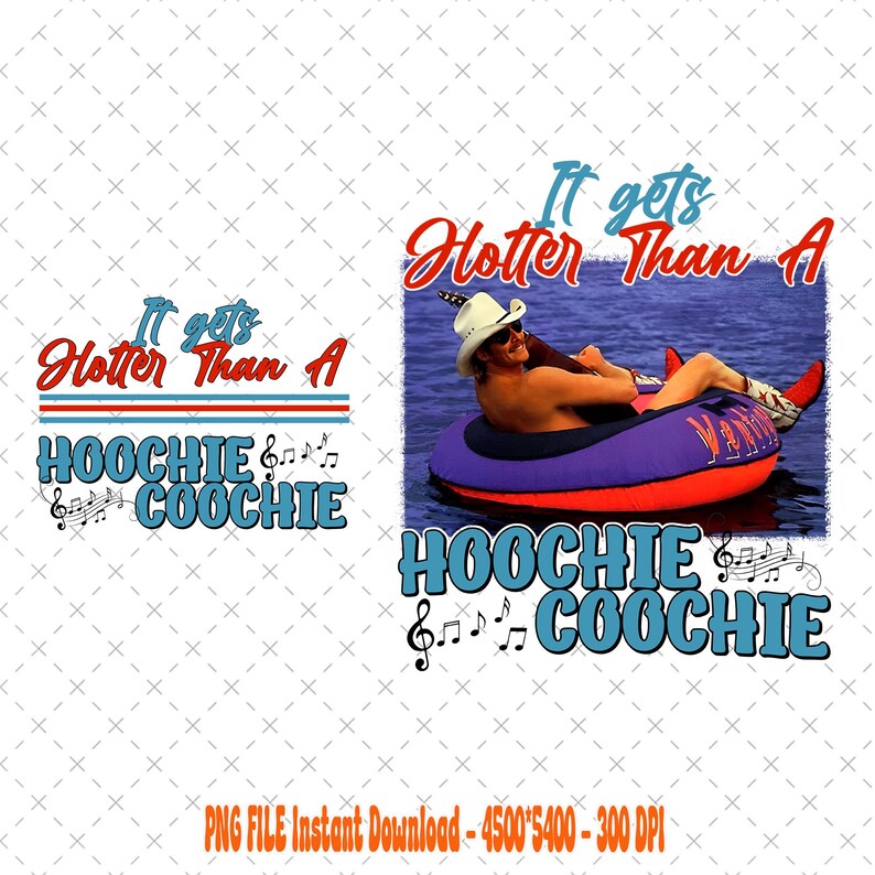 Hotter Than a Hoochie Coochie PNG, Western Sublimation Shirt Design ...