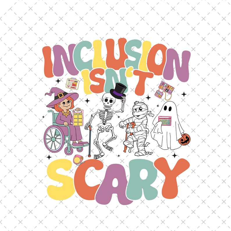 Inclusion Isn't Scary Png, SLP Halloween Png, Sped Teacher Png,skeleton ...