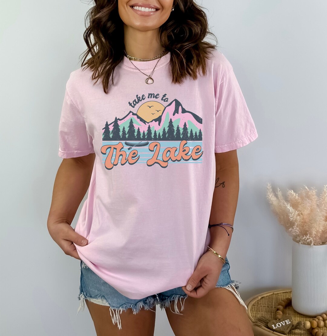 Take Me to the Lake, Lake Life Shirt, Lake Shirt, Lake Trip Shirt ...