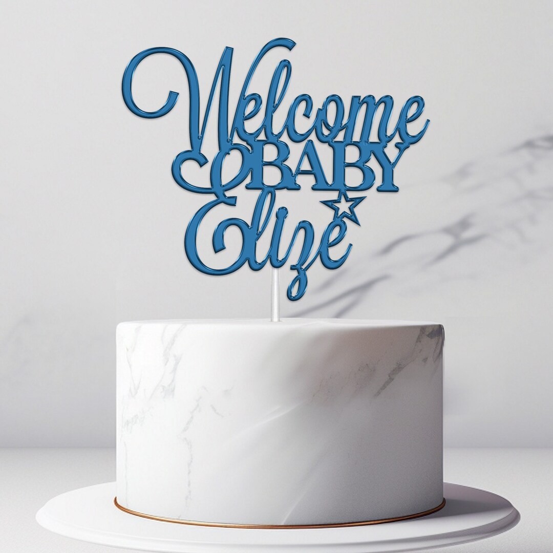 Personalised Welcome Baby Cake Topper Custom Cake Topper Any Name New ...