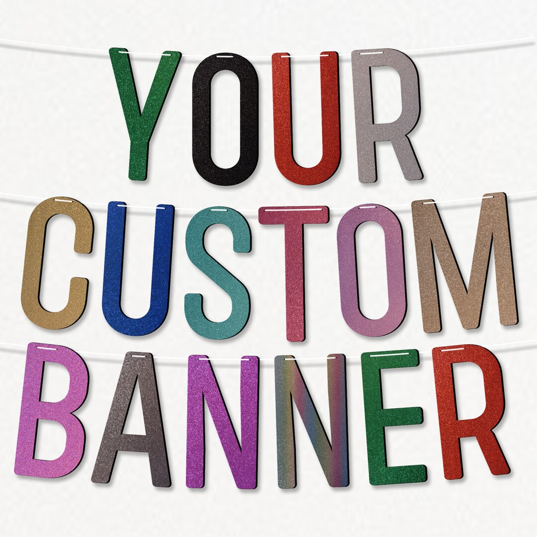 Custom Make Your Own Banner Letters Personalised Bunting Custom Banner ...