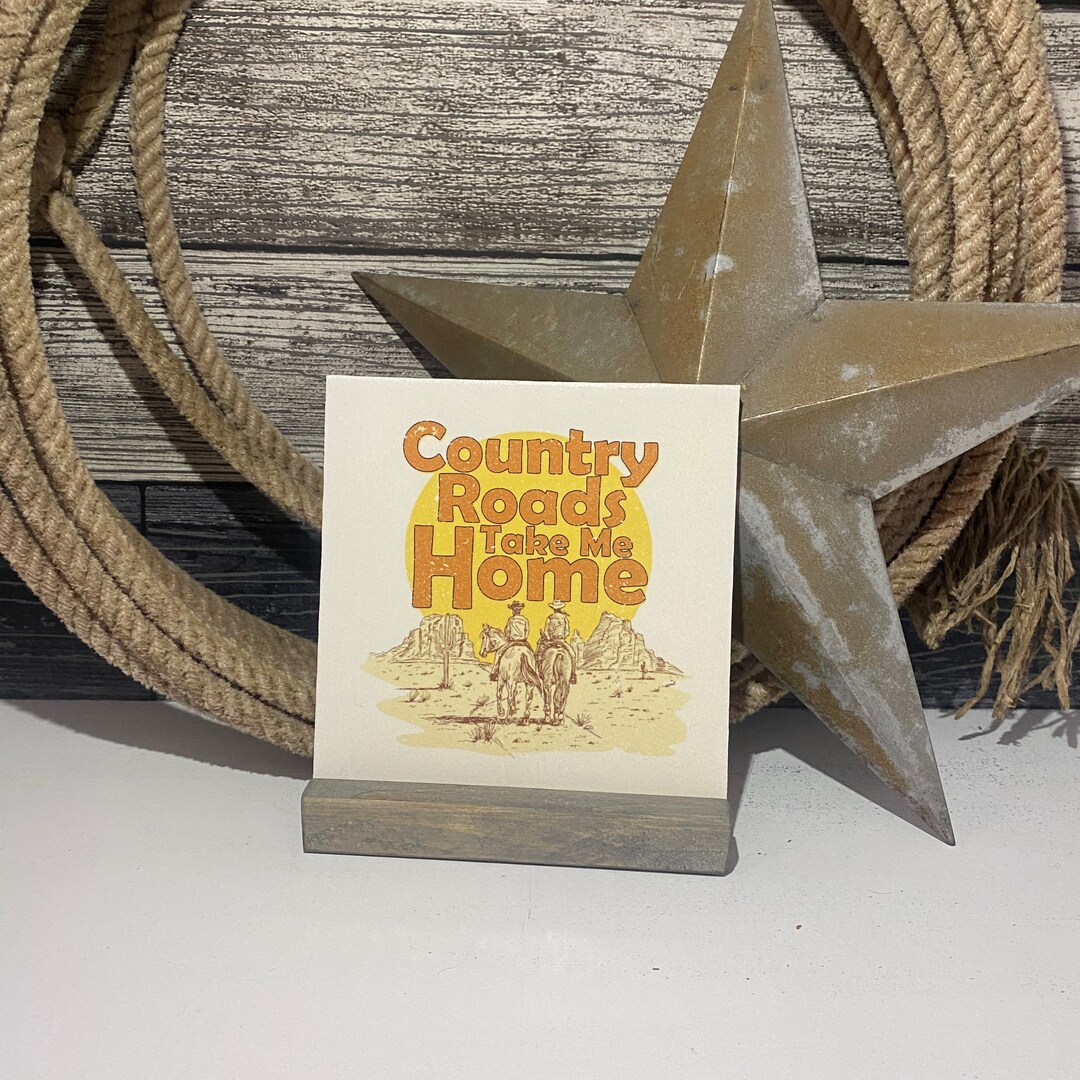 Country Roads Take Me Home Sign Western Decor Western Home - Etsy