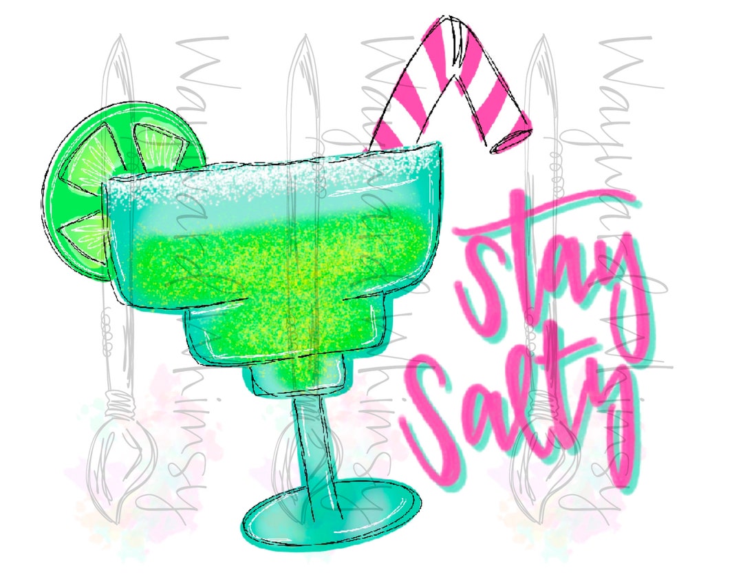 Stay Salty Margarita - Png File- Download- Sublimation- Digital- DTG ...