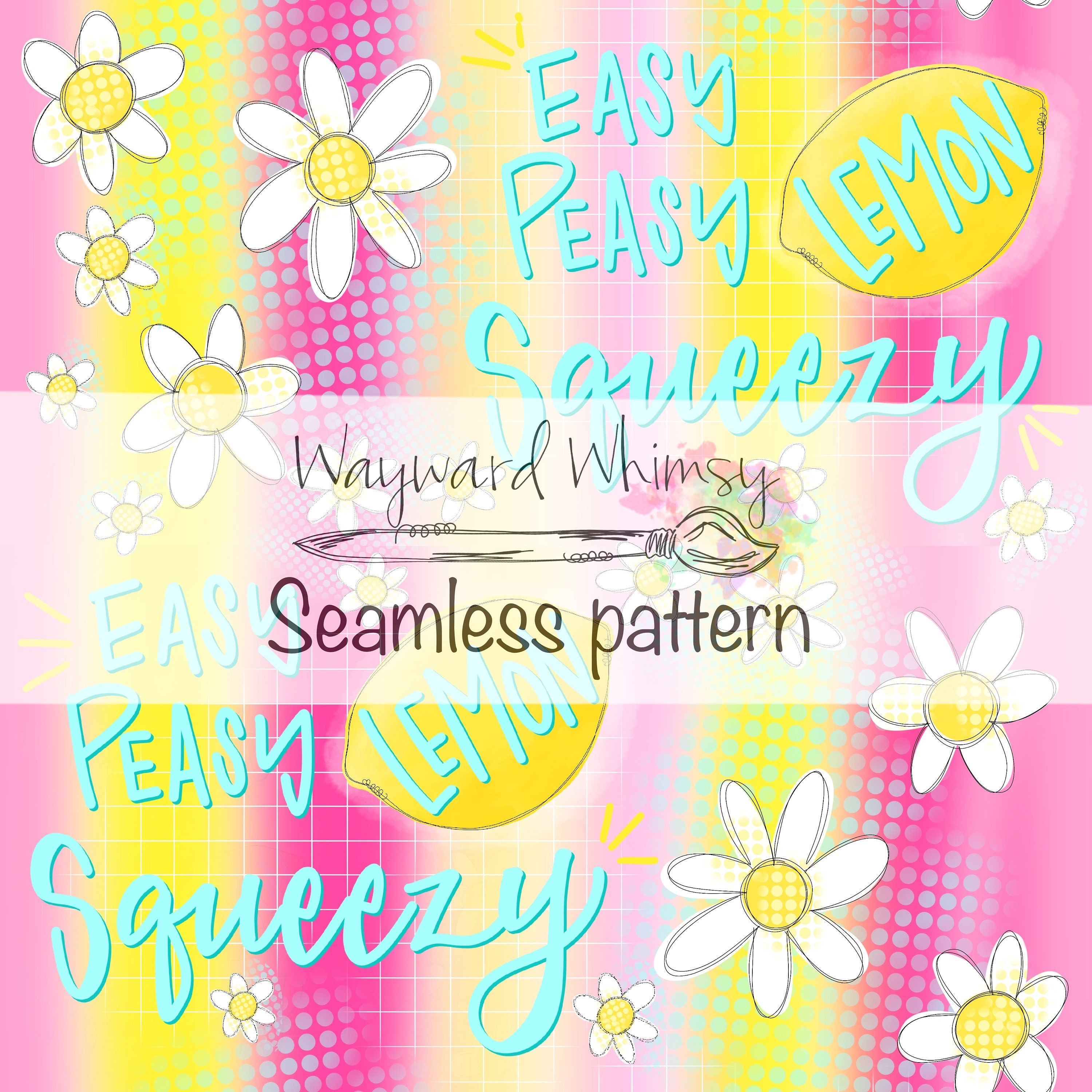 Easy Peasy Lemon Squeezy- Lemon- Summer Seamless Pattern Png File ...