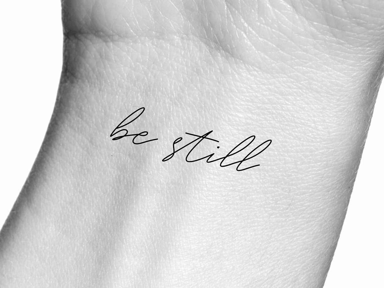 Be Still Wrist Tattoo