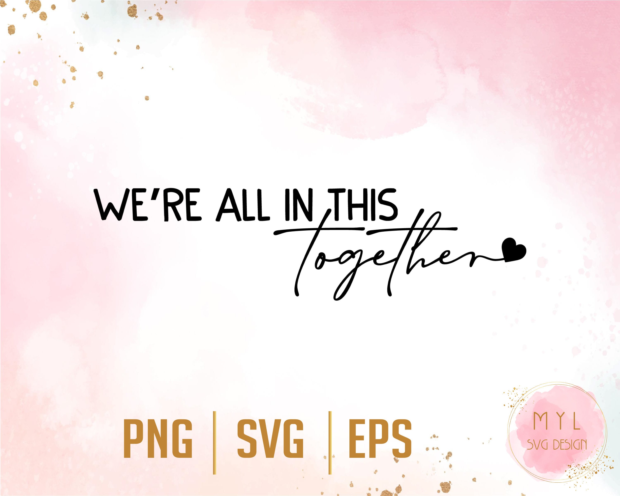 We Are All in This Together PNG SVG EPS Worthy Svg - Etsy