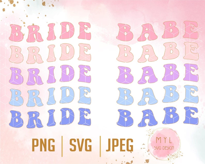 Bride Babe Svg Bridal Png Wavy Stacked Svg Bridesmaid Png Etsy
