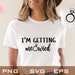 I'm Getting Meowied SVG PNG Eps,bride Engaged Svg,bridal Png, Wavy ...