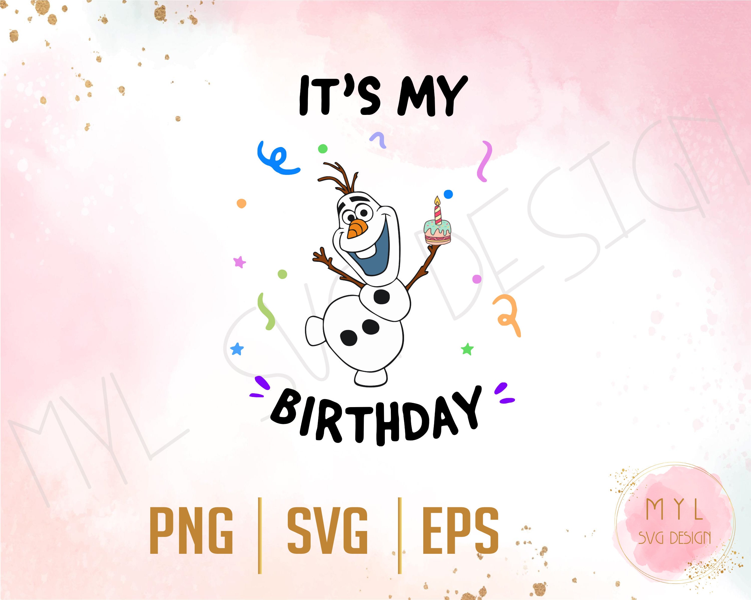 Olaf It's My Birthday Png, Birthday Svg, Birthday Iron on Png,cut File ...
