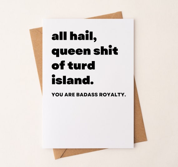 Queen Shit of Turd Island Card/funny Card for | Etsy