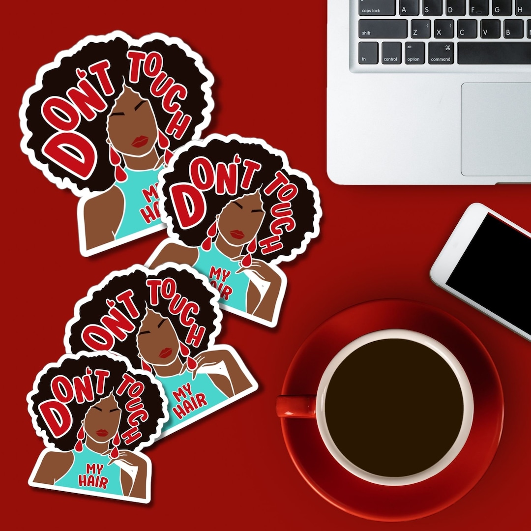 Don't Touch My Hair Die-cut Stickers Natural Hair Stickers Melanin ...