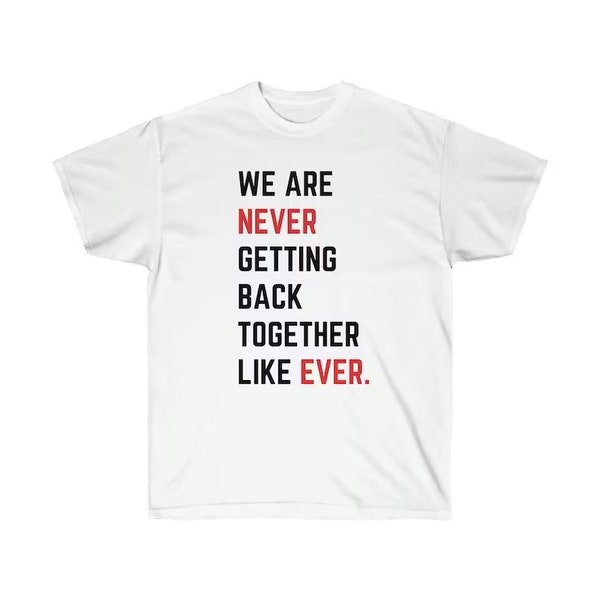 We Are Never Getting Back Together Svg - Etsy