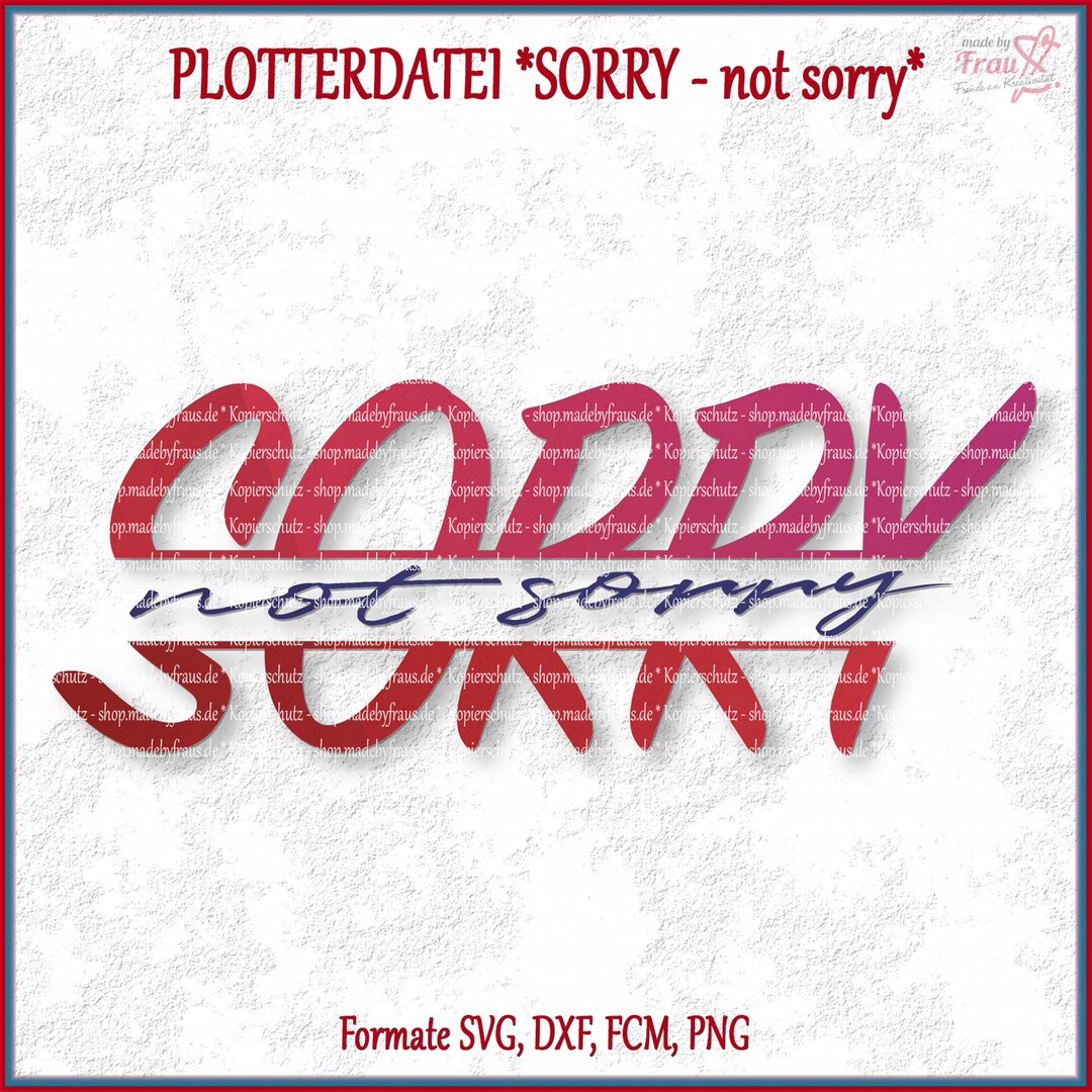 Plotter File * SORRY Not Sorry - Etsy