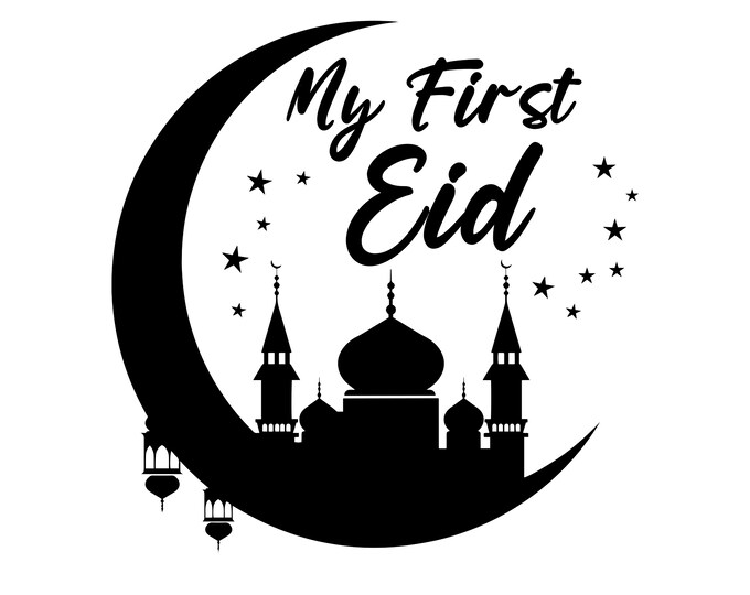 My First Eid SVG, Eid Cut File, Eid Moon Svg, Eid Mubarak Svg, Islamic ...