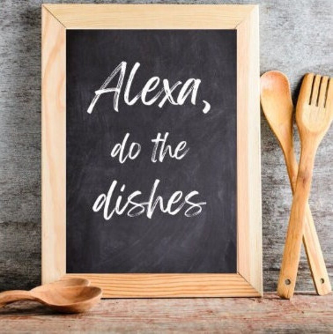 Alexa, Do the Dishes Print, Funny Kitchen Print, Humorous Kitchen Print ...