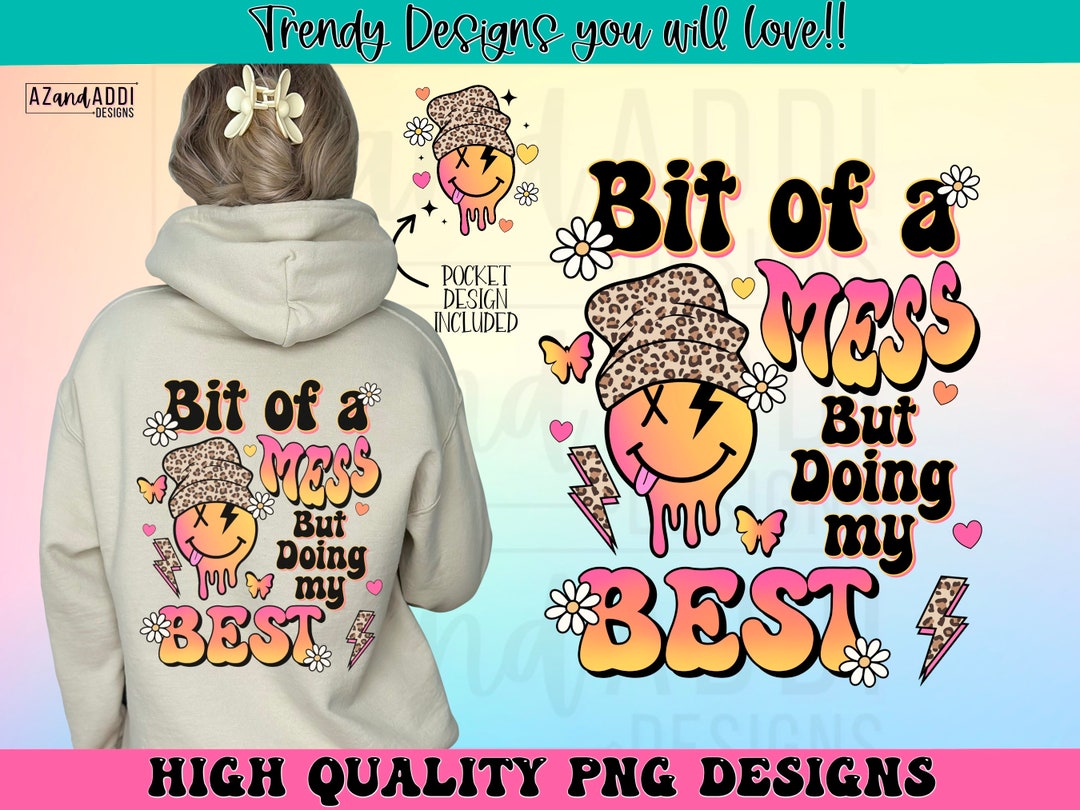 Bit of a Mess but Doing My Best Png, Retro Sublimation Digital Design ...