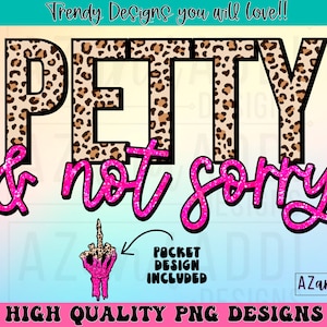 Petty Png Design, Petty and Not Sorry Png, Pretty and Petty Png, Petty ...